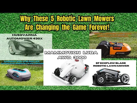 Why These 5 Robotic Lawn Mowers Are Changing the Game Forever!