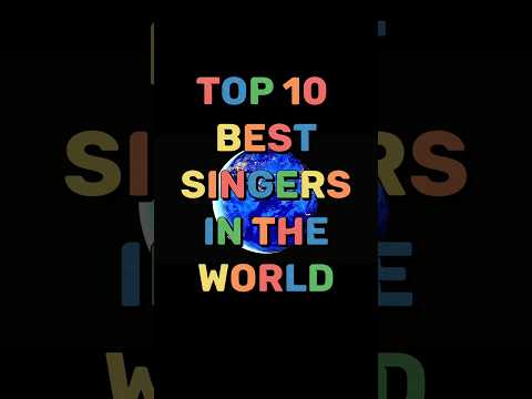 top 10 best singers in the world 2023 #top10 #singer #shorts