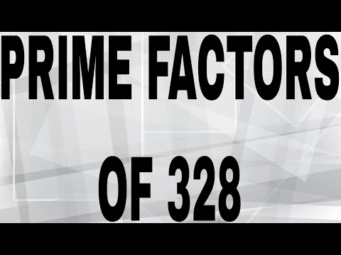 PRIME FACTORS OF 328