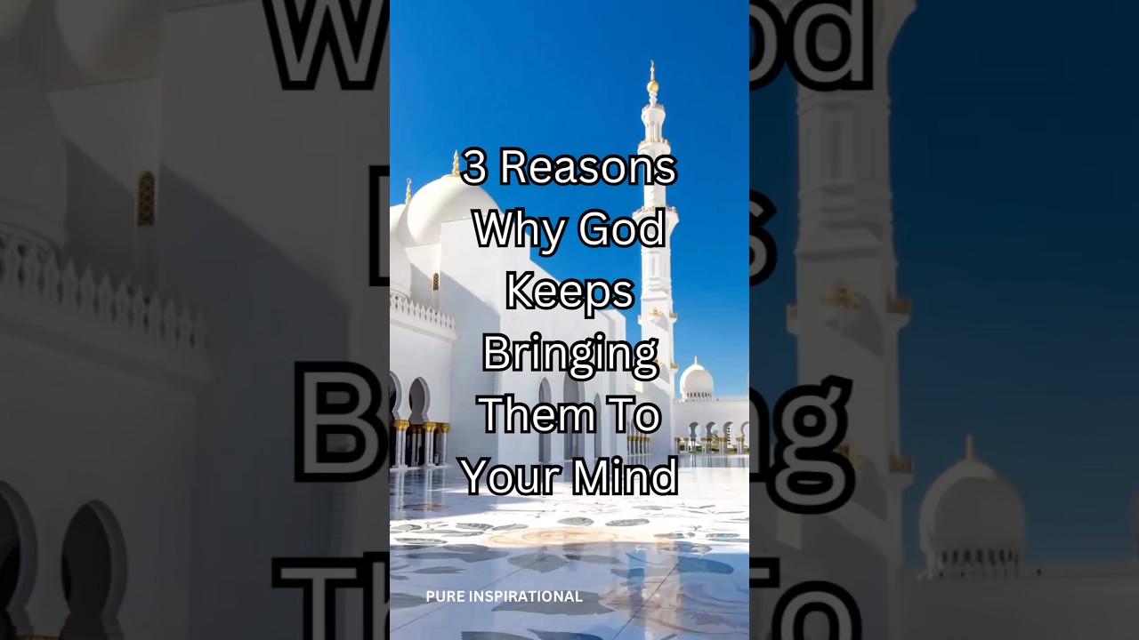 3 Reasons Why God Keeps Bringing Them To Your Mind