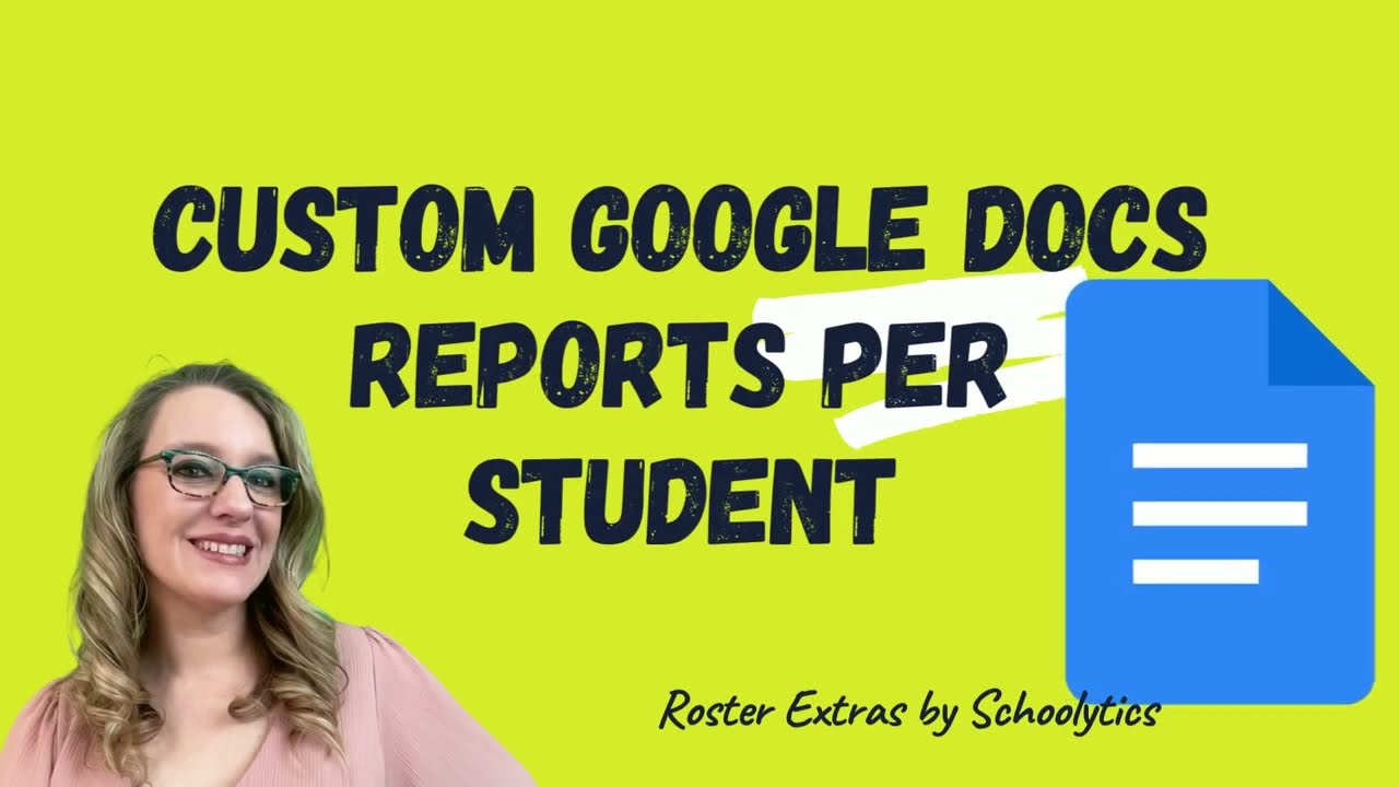 Custom Google Docs Reports Per Student