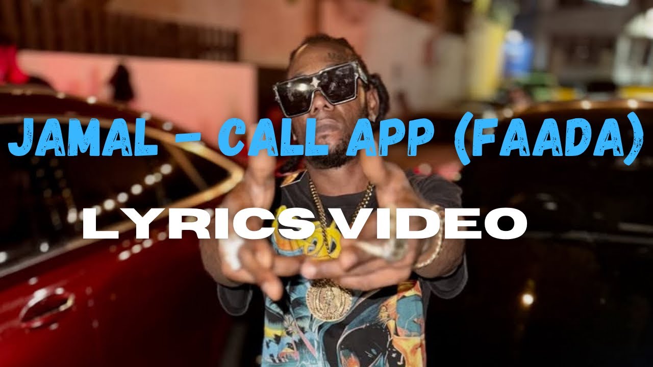Jamal - Call App (Faada) Lyrics Video 