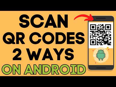 How to Scan QR Code on Android - 2 Ways