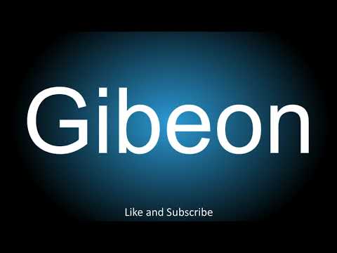 How to correctly pronounce - Gibeon.