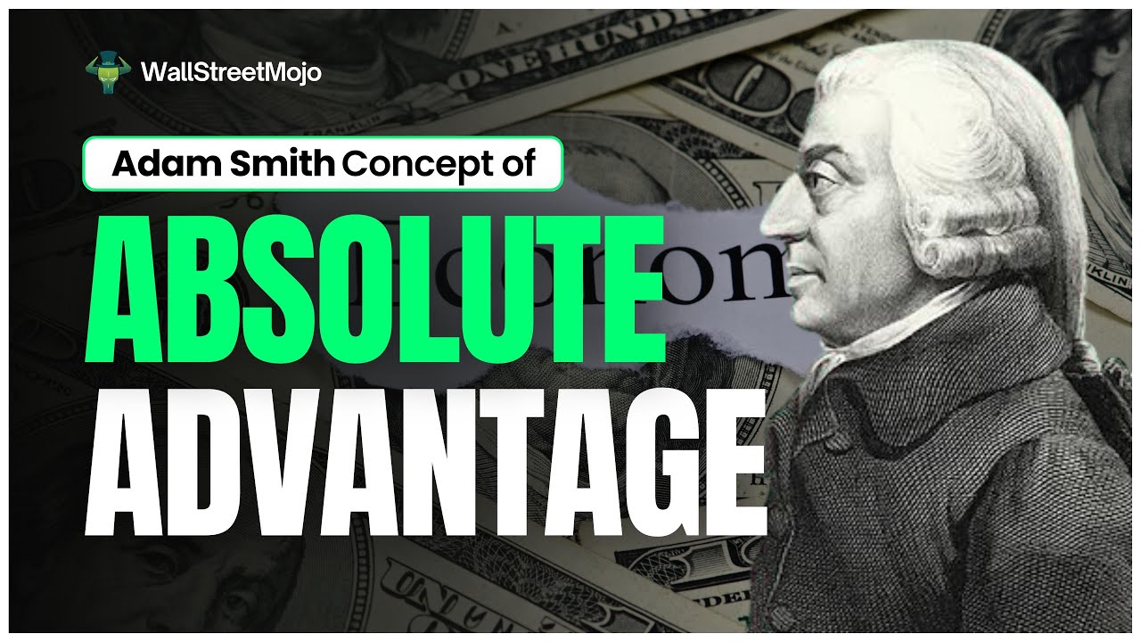 Understanding Absolute Advantage Theory: A Key Economic Principle ...