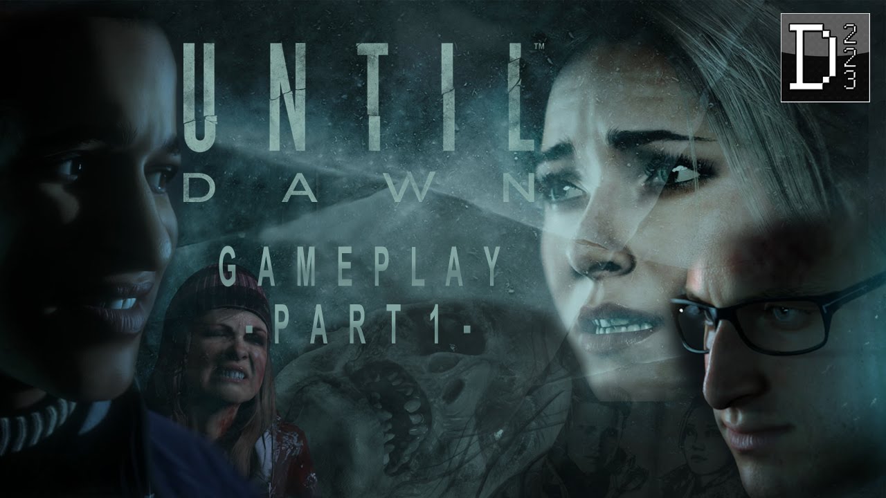 Until Dawn Gameplay Walkthrough Part 1 Full Playthrough PS4 HD