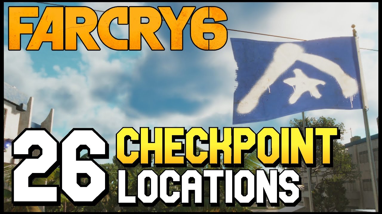 Far Cry 6 - All 26 Checkpoint Locations (Check It Out Trophy / Achievement)