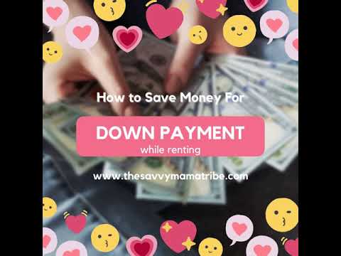 How to Save for Down Payment while Renting - The Savvy Mama Tribe