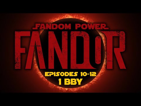 FANdor (Episodes 10-12 - 1 BBY)