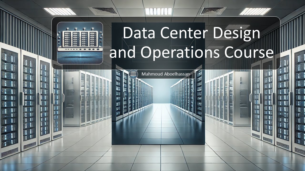 Datacenter Design & Operations Course -  Day 1 - Episode 3: Importance of Data Center Design