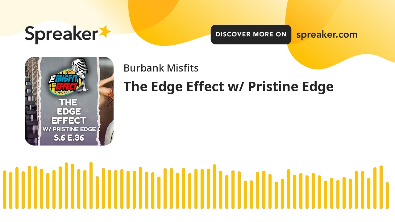 The Edge Effect w/ Pristine Edge