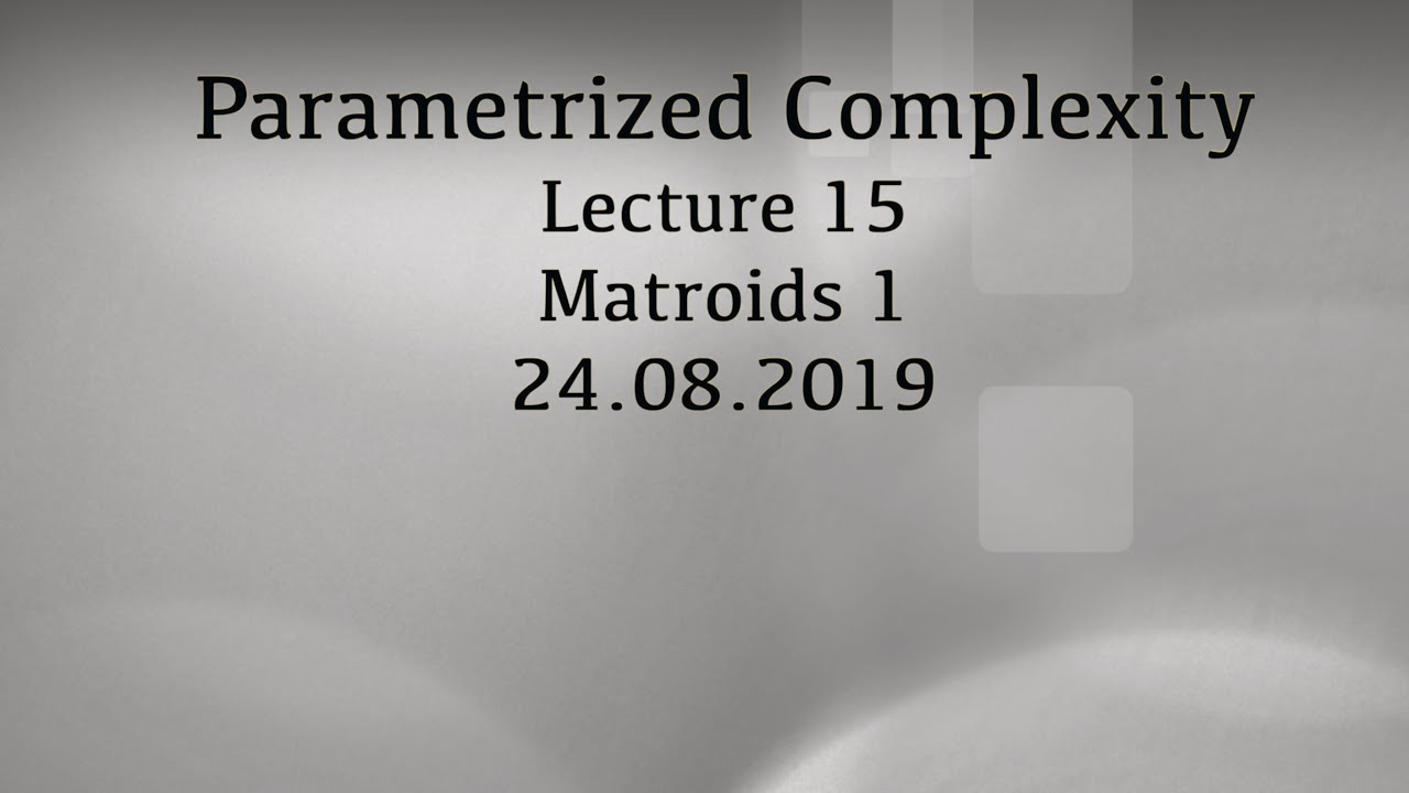 Lecture 15: Matroids 1