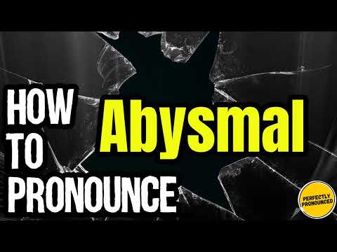 How To Pronounce Abysmal? (CORRECTLY) Meaning & Pronunciation