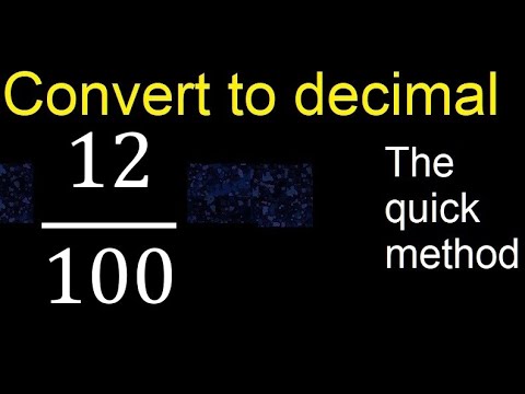 Convert 12/100 to decimal . How To Convert Decimals to Fractions