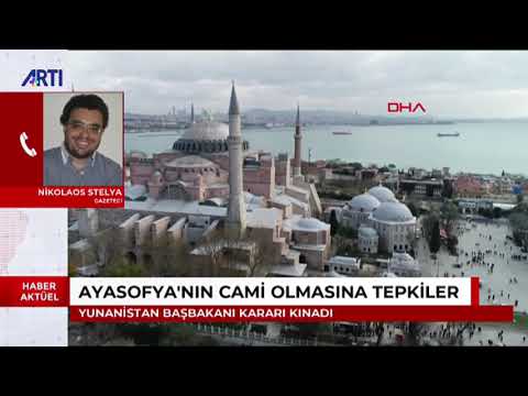 Gazeteci Nikolaos Stelya, Ayasofya'nın cami olmasının Yunanistan'da yarattığı etkileri aktarıyor