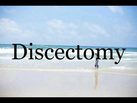 How To Pronounce Discectomy🌈🌈🌈🌈🌈🌈Pronunciation Of Discectomy