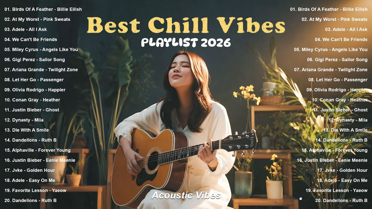 Best Chill Vibes Playlist 2026 💗🎧 | Top Spotifiy Love Song | Billie Eilish, Pink Sweat$, Adele