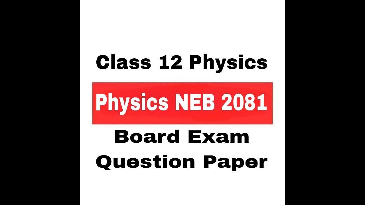 Exploring the Journey of Learning: Class 12 Physics NEB 2081 Model ...