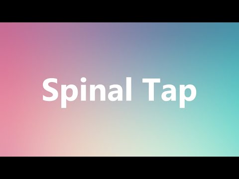 Spinal Tap - Medical Definition and Pronunciation