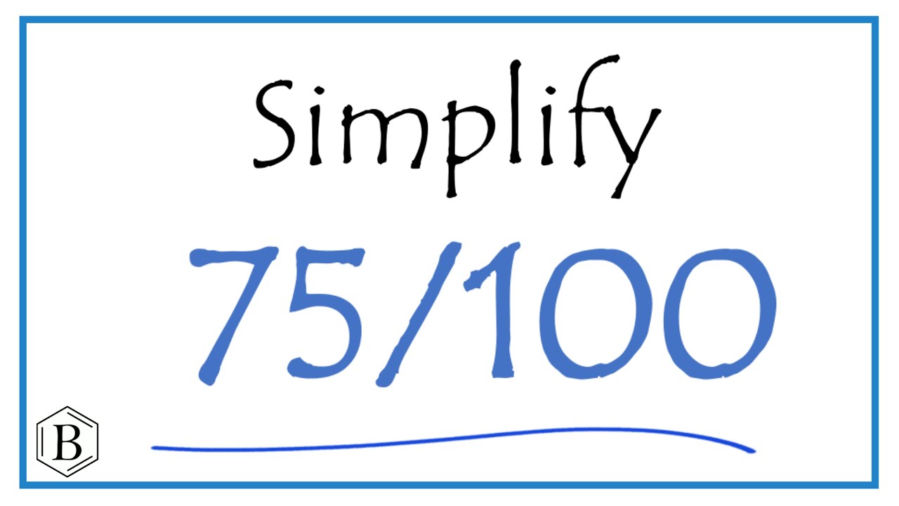 How to Simplify the Fraction 75/100