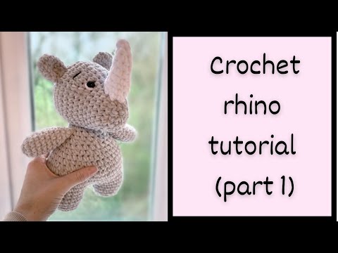 Easy Crochet Rhino Tutorial~Free Amigurumi Animal Pattern for Beginners (PART 1, Body, head & arms)
