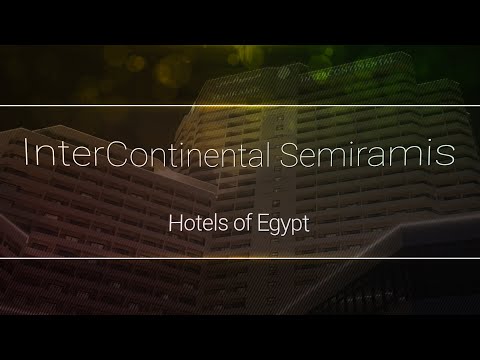 The InterContinental Semiramis Cairo - Hotels of Egypt