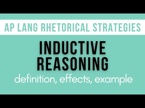 Inductive Reasoning: Explanation, Effects, Example | AP Lang Rhetorical Strategies