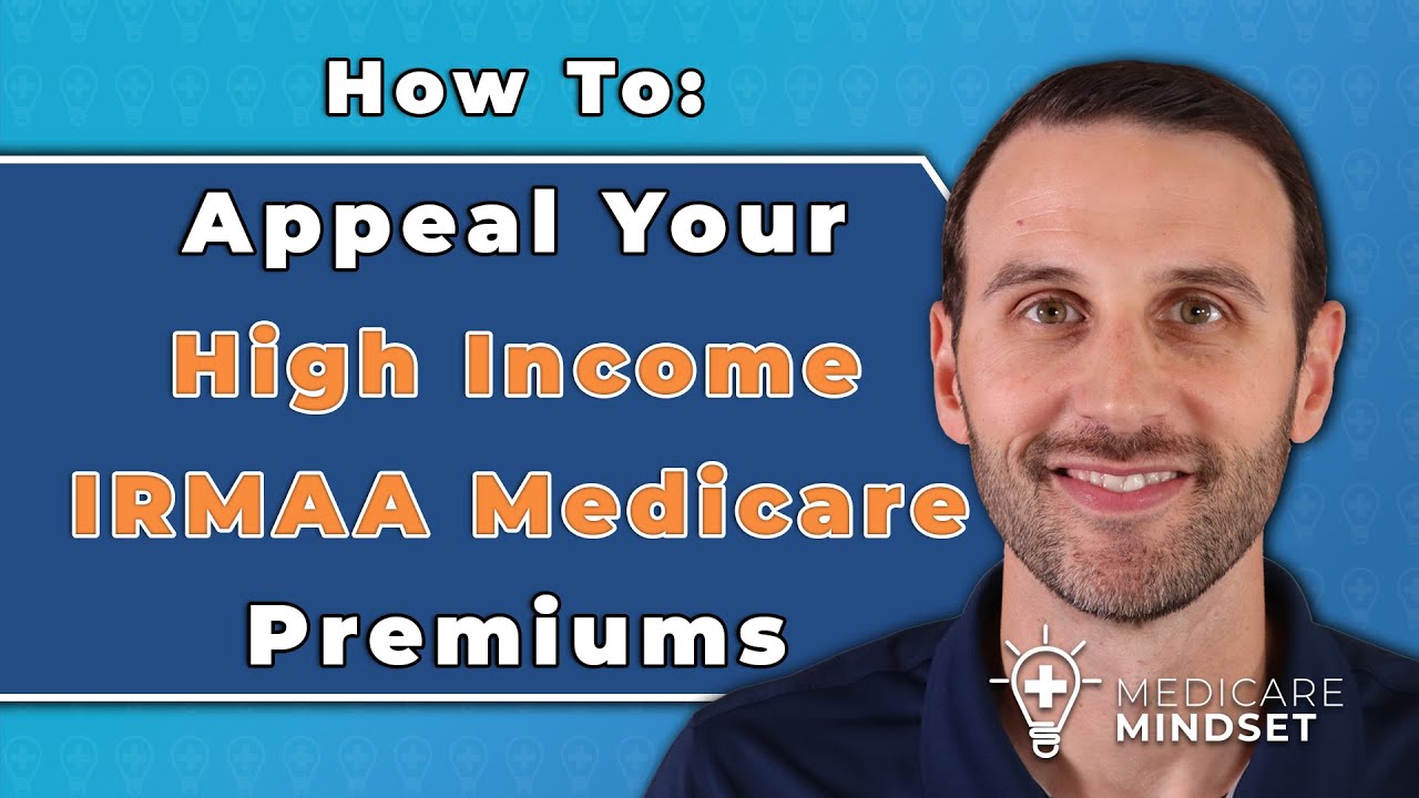 How to Appeal Your High Income IRMAA Medicare Premiums (2026)