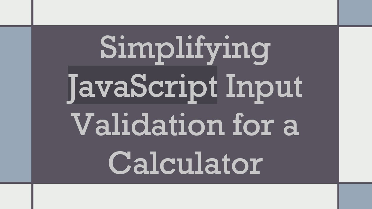 Simplifying JavaScript Input Validation for a Calculator
