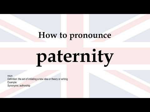 How to pronounce 'paternity' + meaning