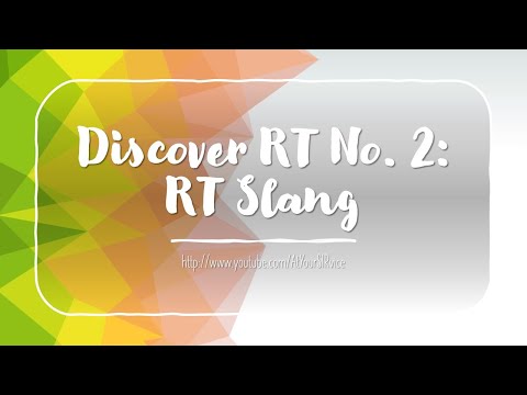 RT Vocabulary (Medical Slang)