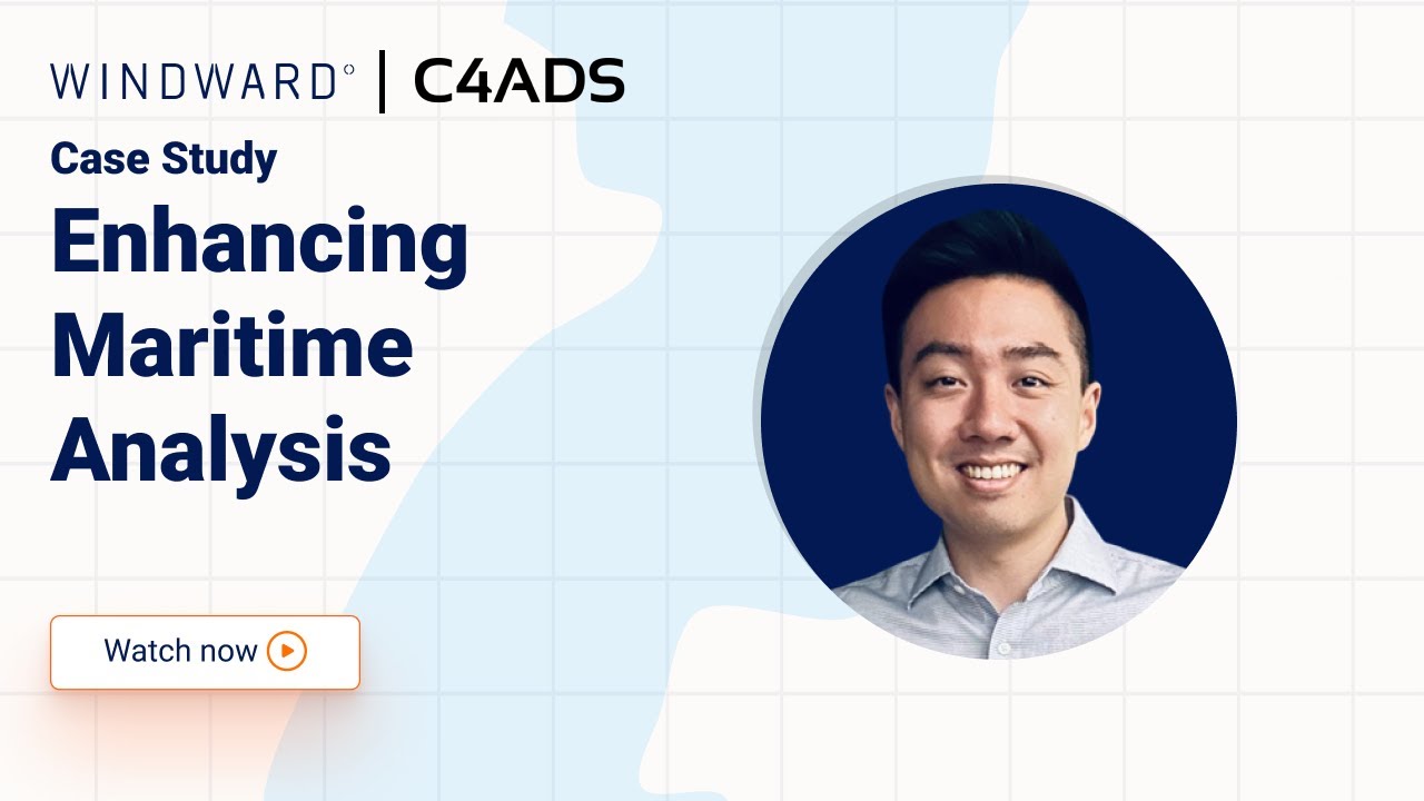 Enhancing Maritime Analysis: C4ADS | Windward Case Study