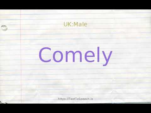 How to pronounce comely
