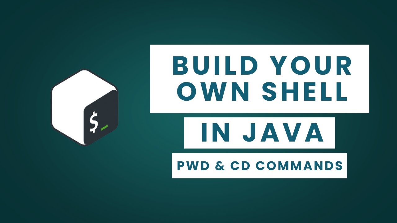 Build your own Shell | CD | PWD | Java