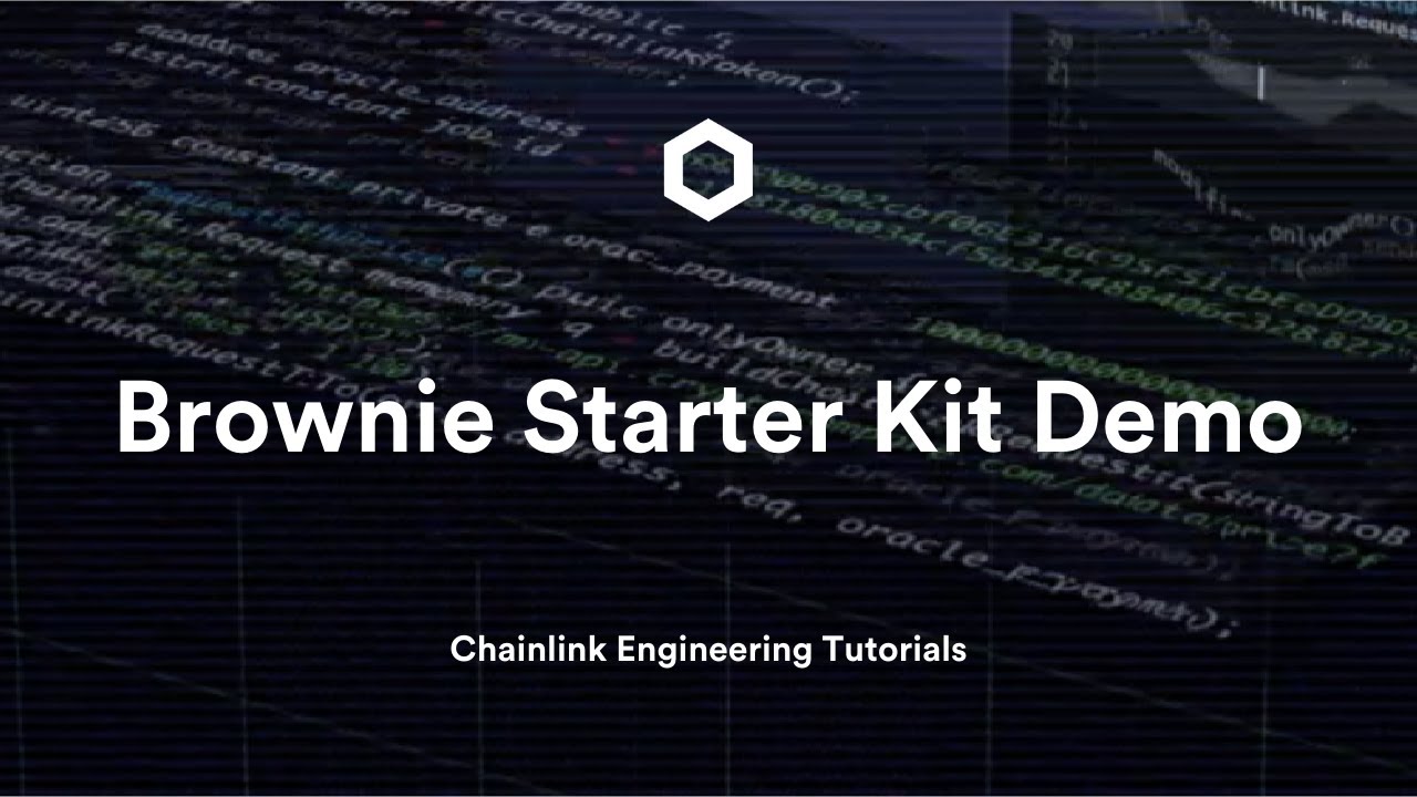 Brownie Starter Kit Demo | Chainlink Engineering Tutorial