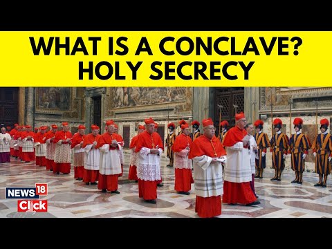 Conclave 2025 : What Is A Conclave? Holy Secrecy | New Pope Elections | Papal Conclave | N18G
