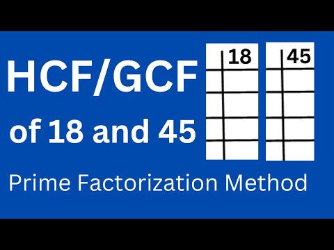 GCF/HCF of 18 and 45 l Prime Factorization method