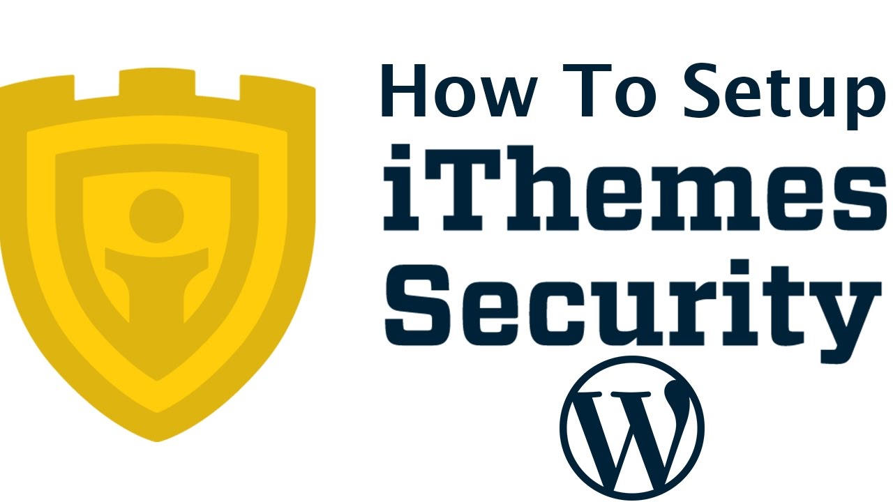 Best WordPress Security Plugins 2017 - iThemes Security Setup 💯 WordPress Tutorial
