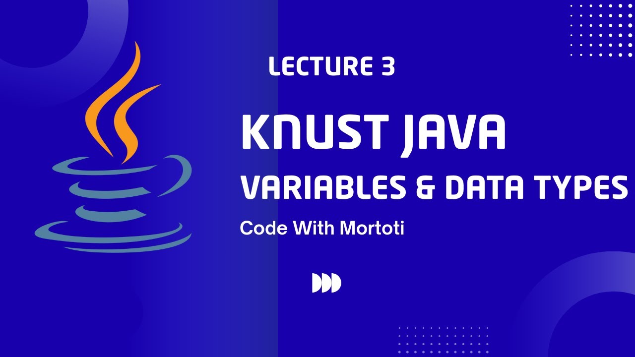 What Are Variables & Data Types in Java? | KNUST Java Tutorial #3 | Code with Mortoti