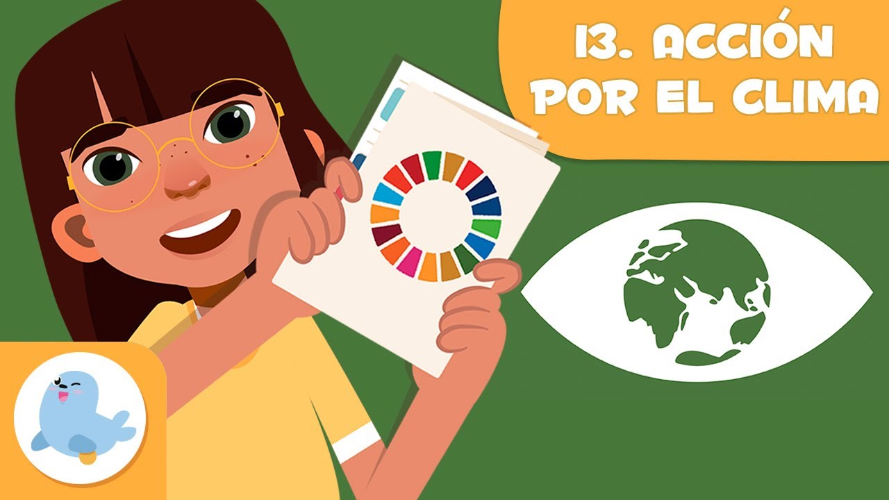 Acción por el clima ☀️ ODS 13 🌡️ Objetivos de desarrollo sostenible para niños