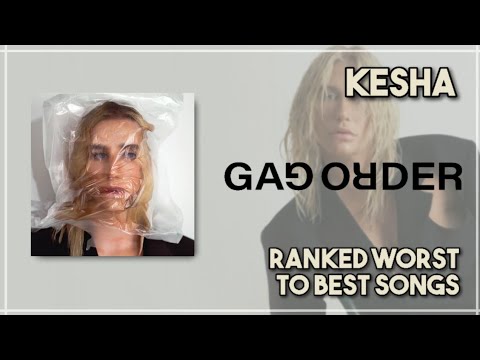 Kesha - GAG ORDER (Album Ranking) 💉