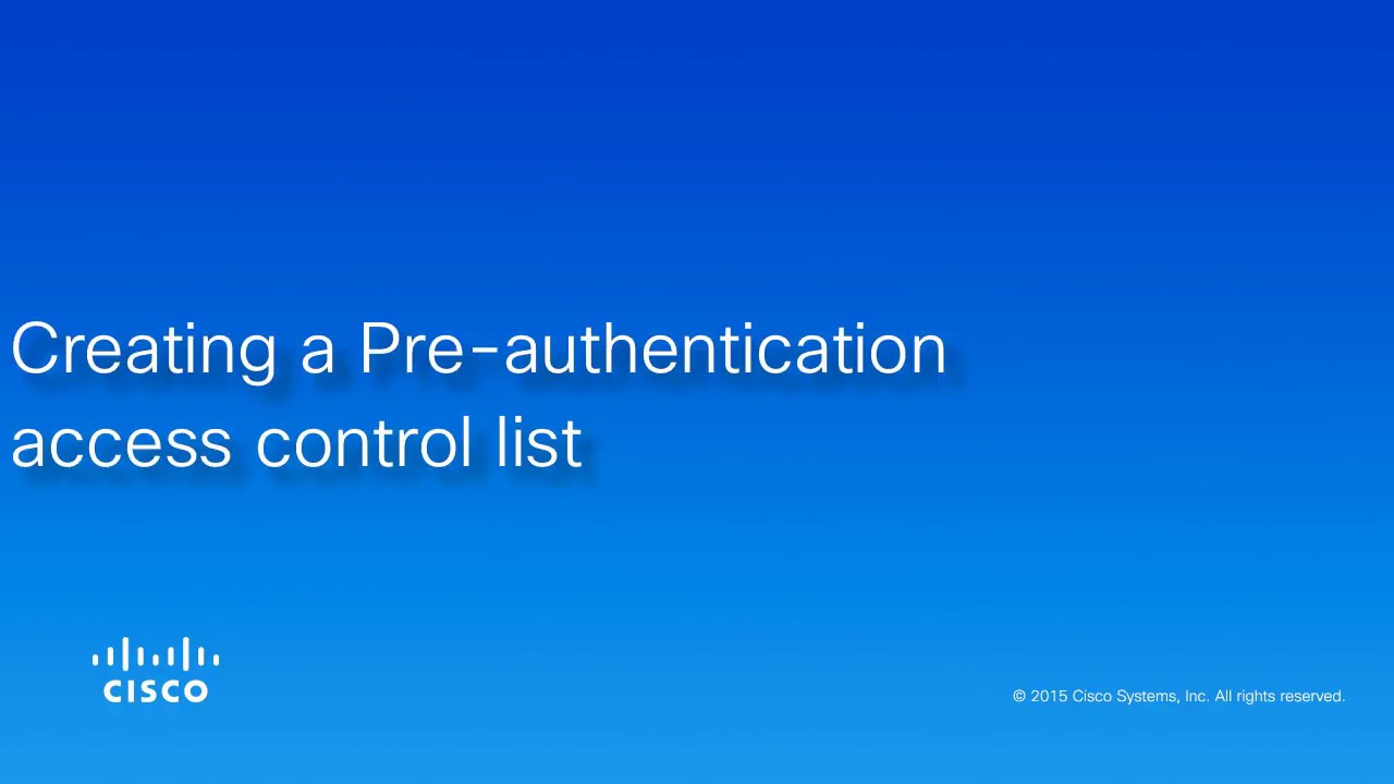 Pre-Authentication Access Control List Creation