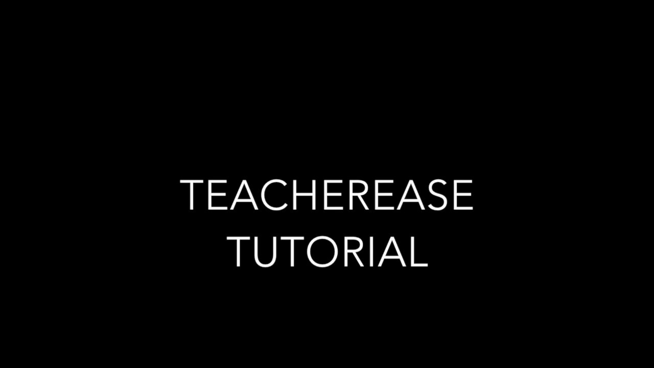 TeacherEase Tutorial