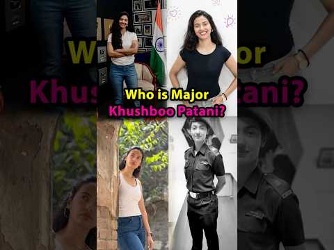 Who is Major Khushboo Patani? #khushboopatani #dishapatani #armyofficers #actress