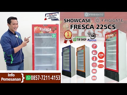 SHOWCASE FRIGIGATE FRESCA 225CS Display Lebih Terliat & Kapasitas Yang Besar