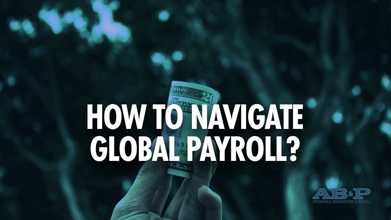 How to Navigate Global Payroll