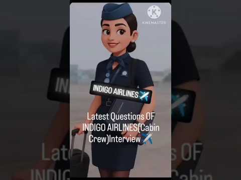 LATEST QUESTIONS OF INDIGO AIRLINES (CABIN CREW) INTERVIEW✈️#interviewquestions #cabincrewcareer