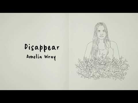 Amelia Wray drops a heartbreaking pop single, titled, "Disappear"