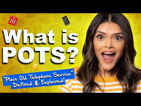 What is POTS? “Plain Old Telephone Service” Defined!