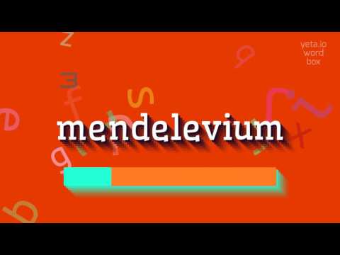 How to say "mendelevium"! (High Quality Voices)